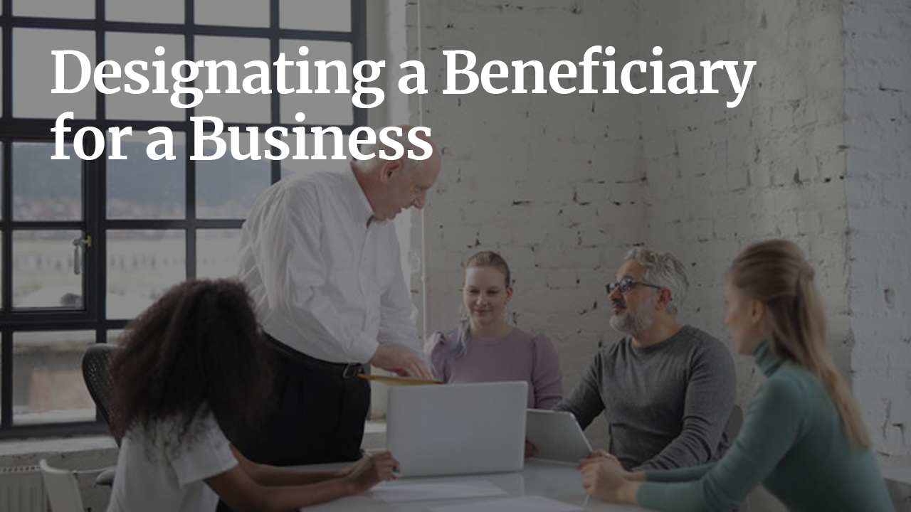 How to Designate a Beneficiary for a Business | Estate Planning | Borchers